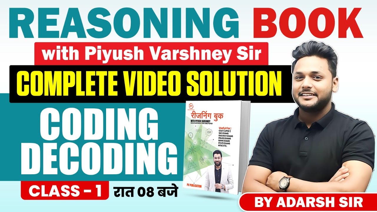 Reasoning Book With Piyush Varshney Complete Video Solution | Coding Decoding | Class -1| Adarsh Sir