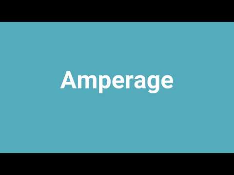 'Amperage' Meaning and Pronunciation