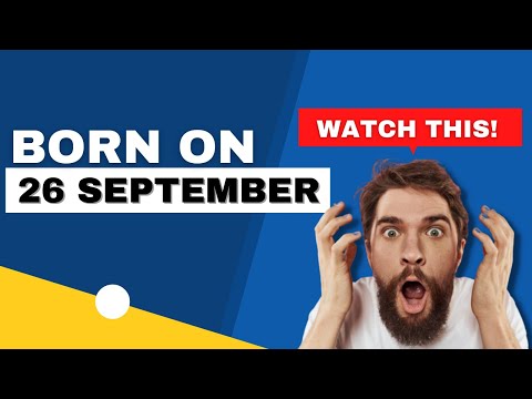 Born on the 26th of September | This is the SECRET OF YOU | Happy Birthday