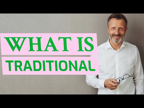 Traditional | Meaning of traditional