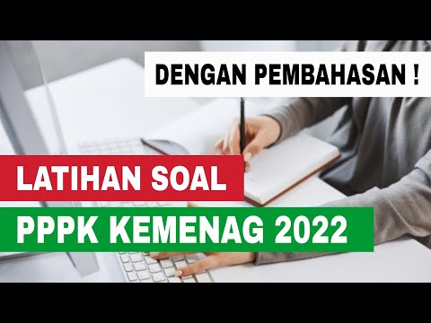 LATIHANSOAL PPPK KEMENAG TAHUN 2022 LENGKAP DENGAN PEMBAHASAN.