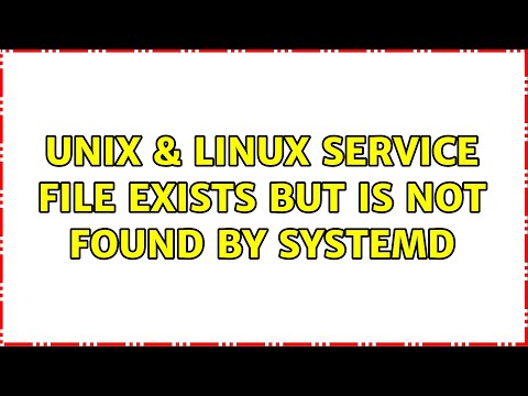 Unix & Linux: Service file exists but is not found by systemd (2 Solutions!!)