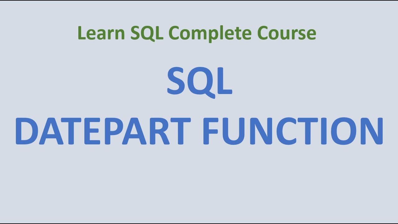 56. SQL SERVER DATEPART () Function