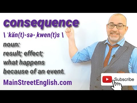 English Vocabulary Builder: CONSEQUENCE - Noun (Pronunciation & Usage)