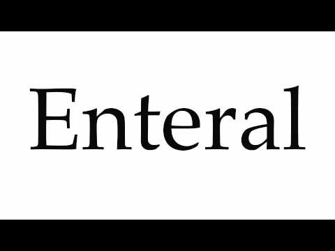 How to Pronounce Enteral