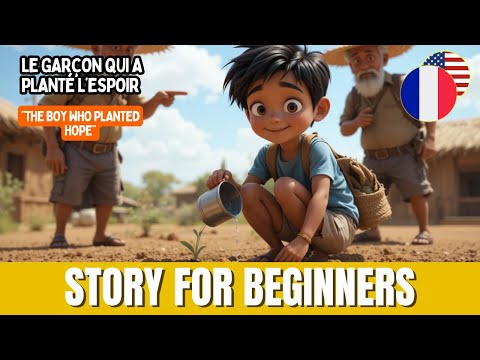 "The Boy Who Planted Hope".| Easy French Lessons | A1-A2