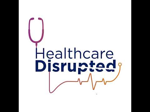 - COMING SOON - Healthcare Disrupted: Bold Leadership for a New Era