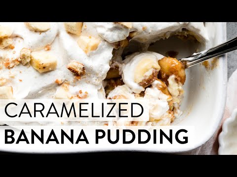 Caramelized Banana Pudding | Sally's Baking