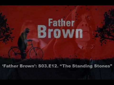 'Father Brown': S03.E12. "The Standing Stones"
