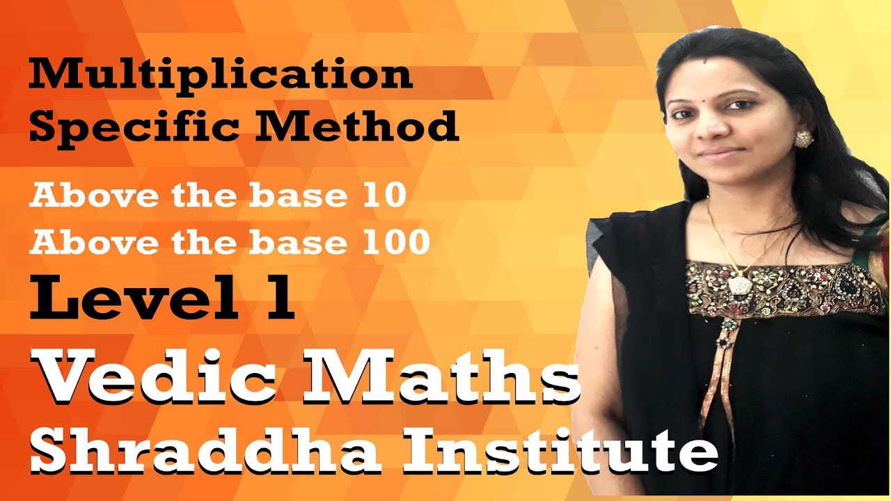 Vedic Maths - Above the base 10 and 100 - Level 1
