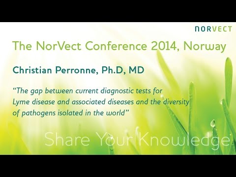 Christian Perronne, MD, PhD - Current Lyme diagnostic testing, NorVect 2014