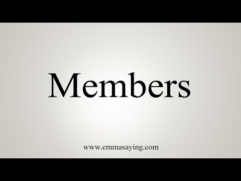 How To Say Members