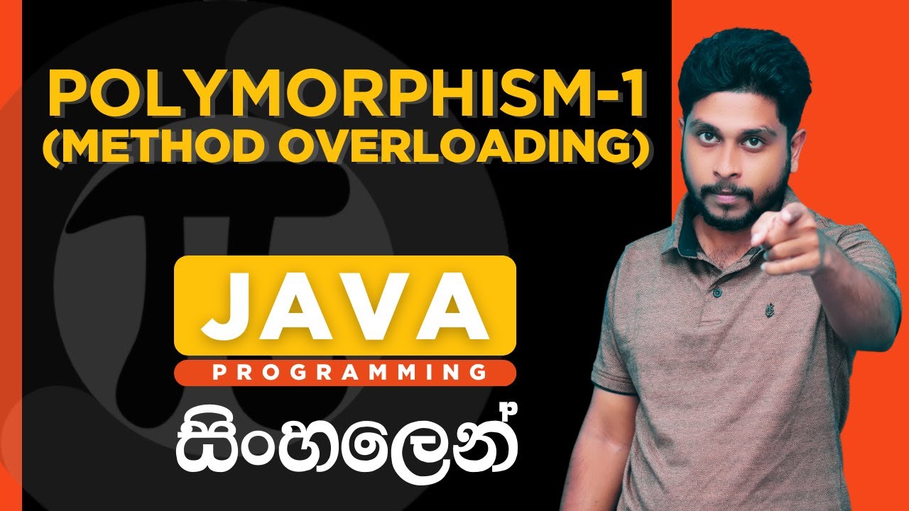 Java Tutorial - 27 | Polymorphism 1 | Method Overloading in Java | Sinhala