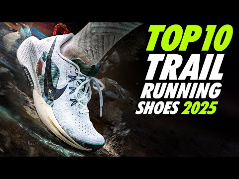 Top 10 Trail Running Shoes Of 2025