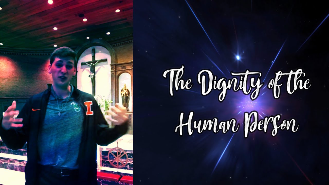 Week 1: The Dignity of the Human Person