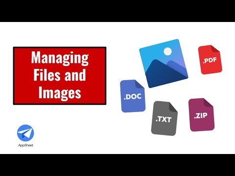 Managing Files and Images in AppSheet