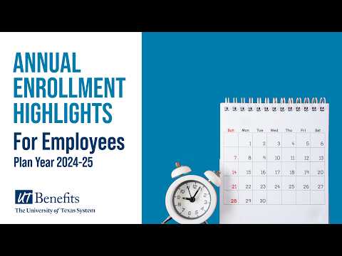 2024-25 UT Benefits Annual Enrollment Highlights for Employees