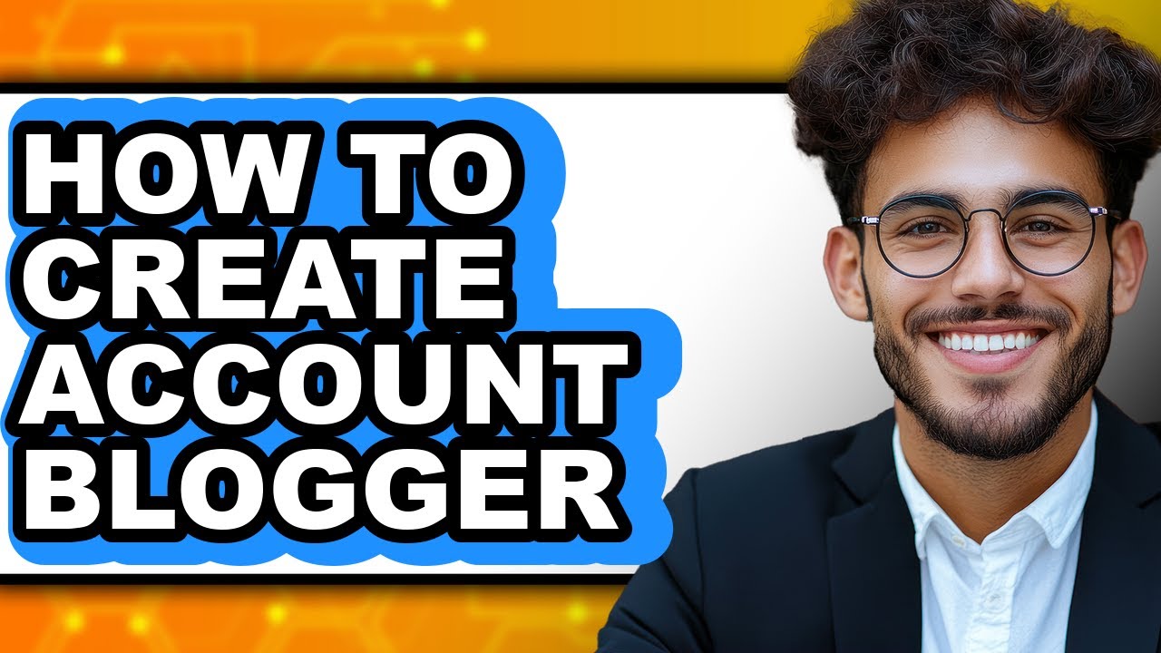How to Create Account Blogger - Easy Guide