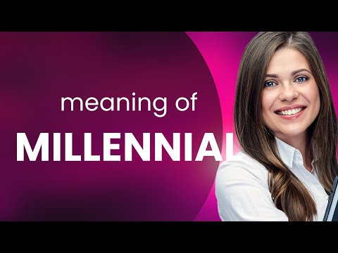 Millennial • what is MILLENNIAL meaning