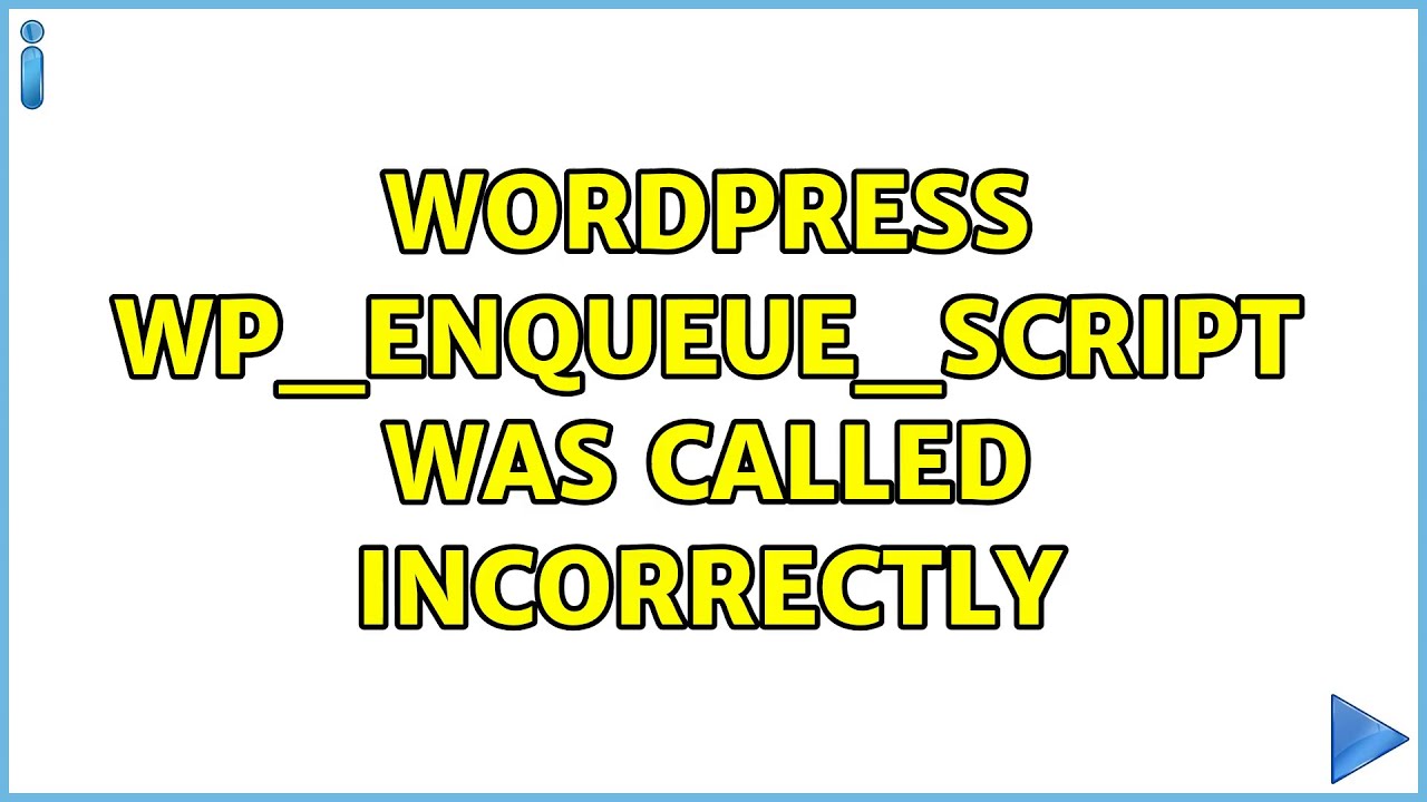 Wordpress: wp_enqueue_script was called incorrectly (5 Solutions!!)