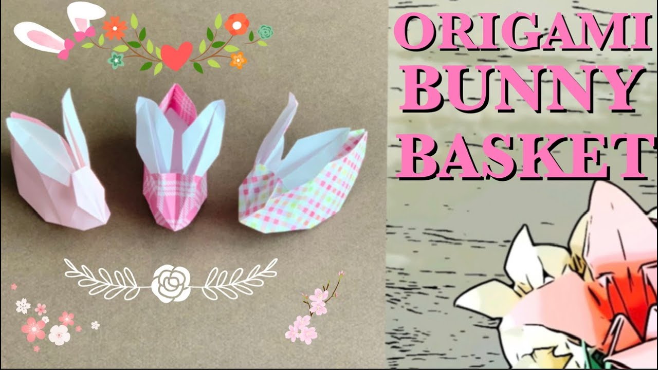 【ORIGAMI BUNNY BASKET - UPDATED VERSION 】 STEP BY STEP AN ORIGAMI EASTER BUNNY Basket | BUNNY BOX