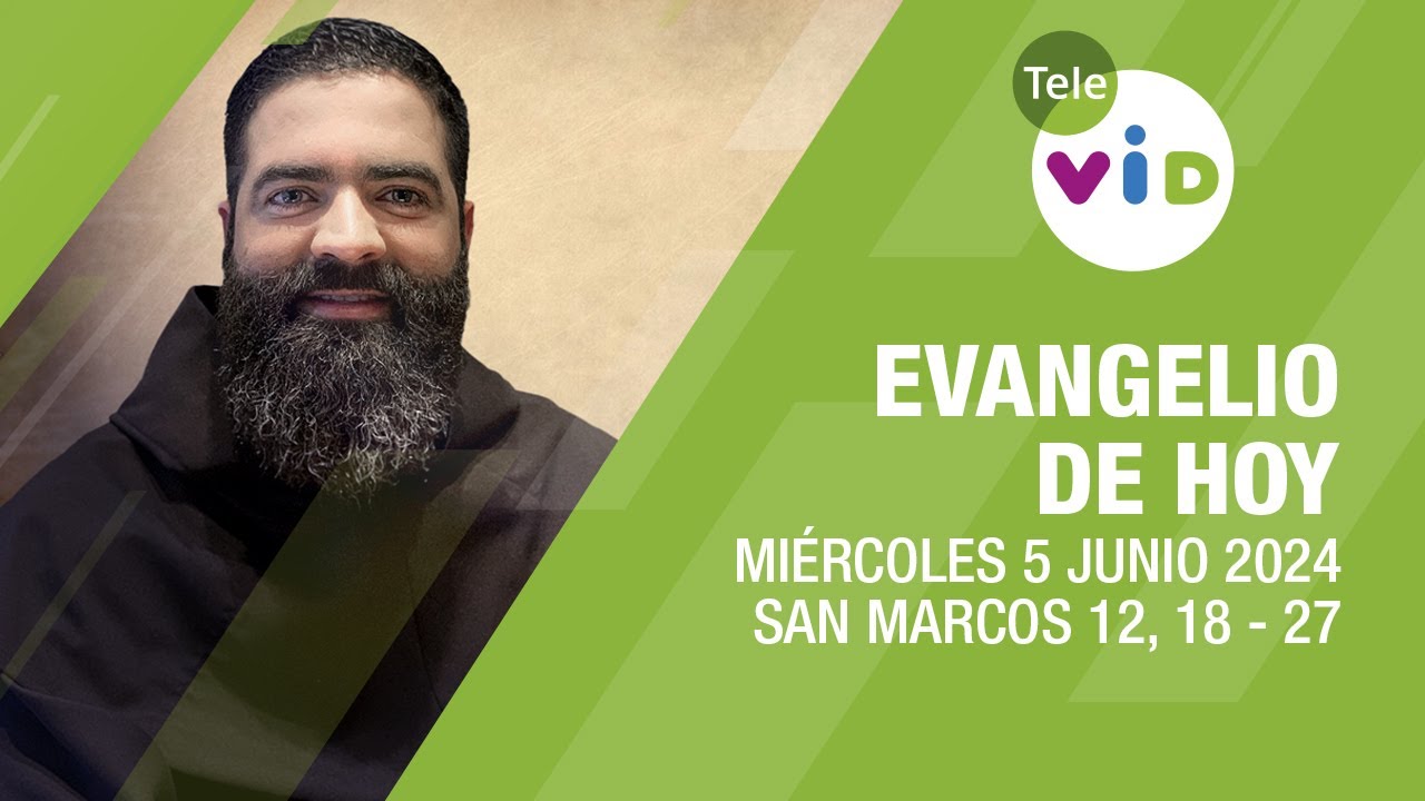 El evangelio de hoy Miércoles 5 Junio de 2024 📖 #LectioDivina #TeleVID