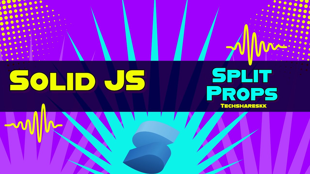 Split props in Solid JS | Solid JS tutorials | Part 22
