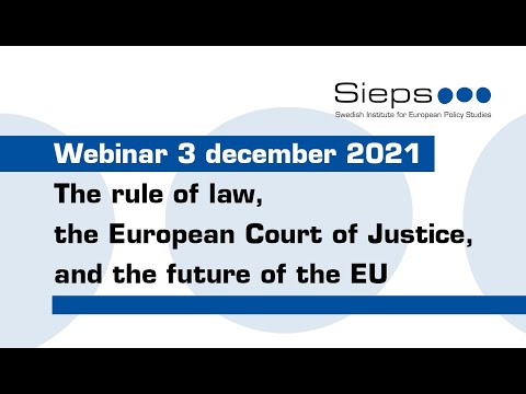 Webinar December 3rd The rule of law, the European Court of Justice, and the future of the EU
