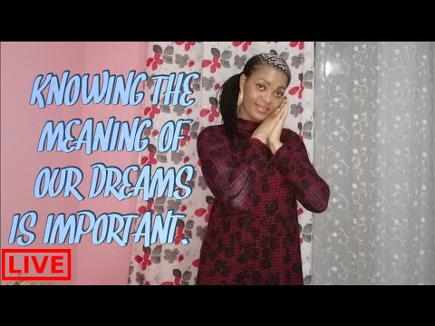 KNOWING THE MEANING OF OUR DREAMS IS IMPORTANT