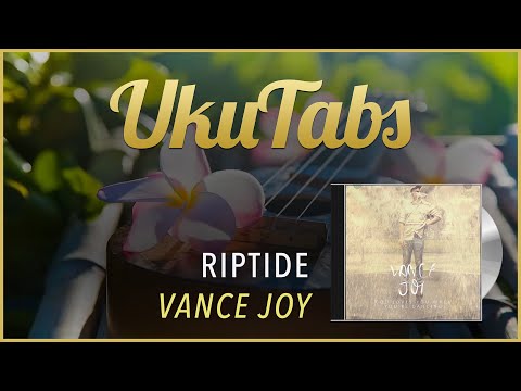 "Riptide" by Vance Joy (UkuTabs Tutorial)