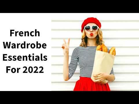 French Wardrobe Essentials For 2022