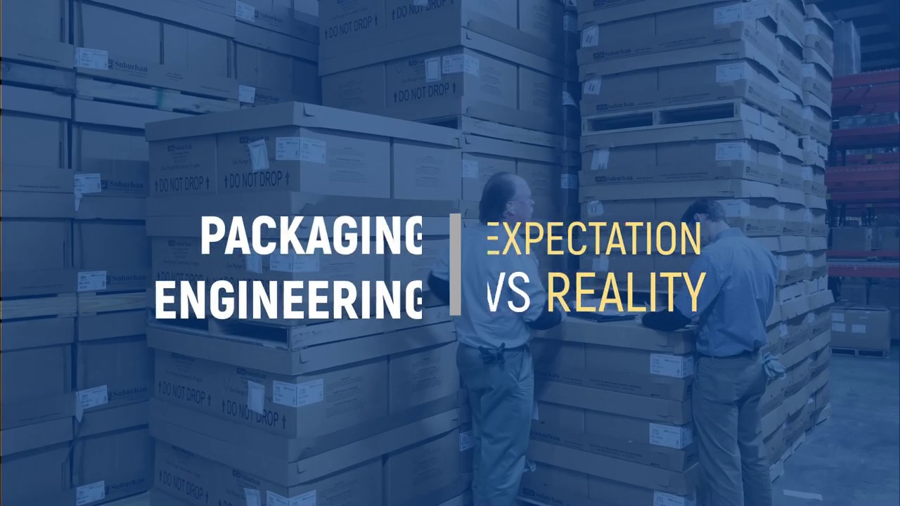 Packaging Engineering: Expectation vs reality