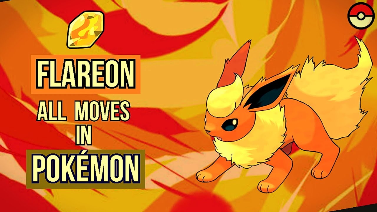 Flareon - All moves in Pokémon