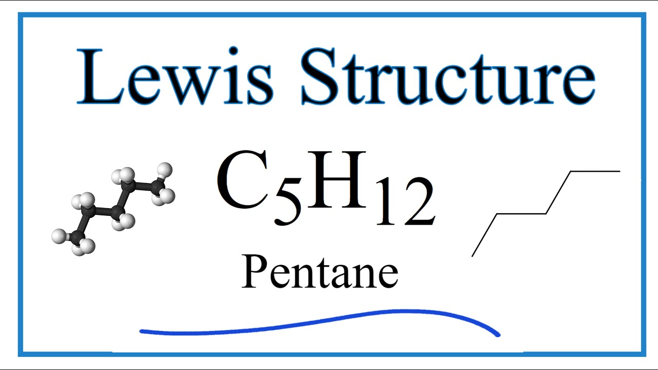 How to Draw the Lewis Dot Structure for C5H12: Pentane