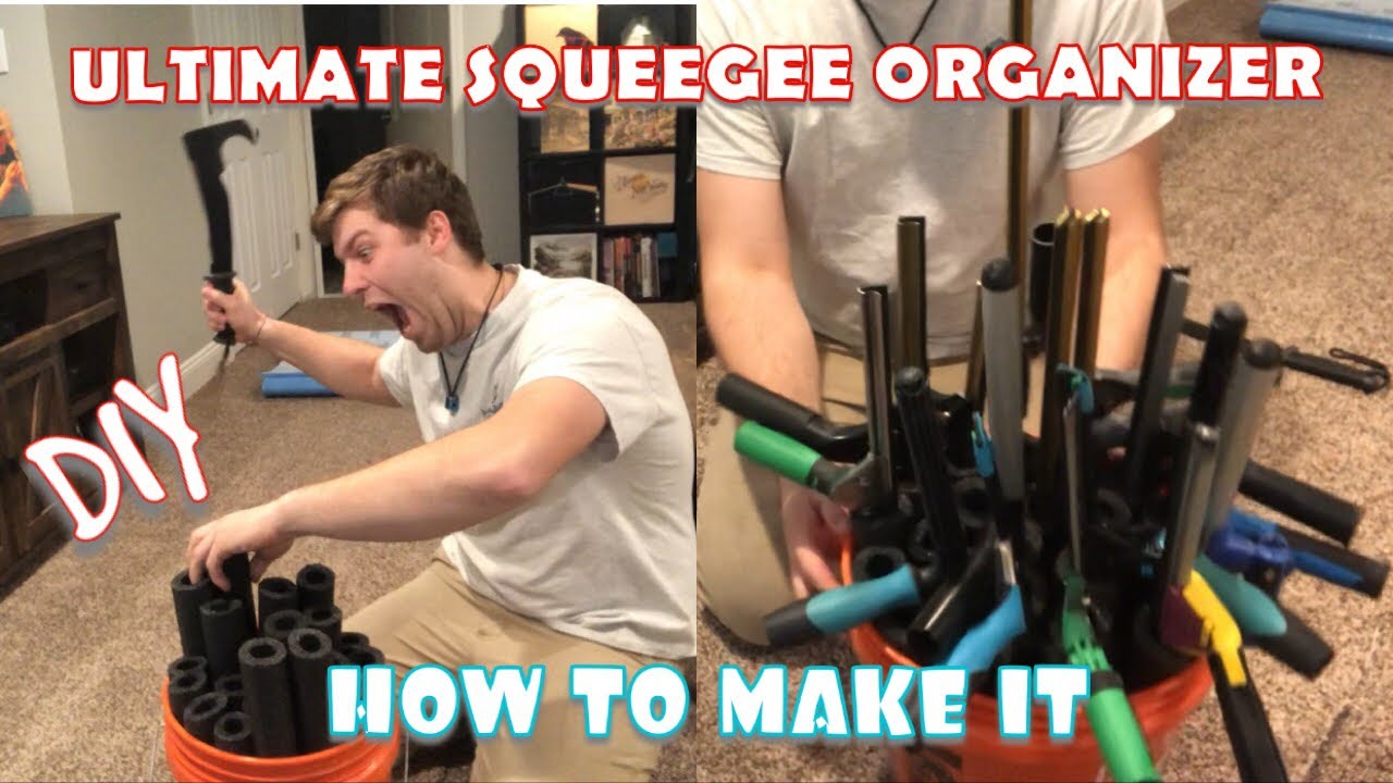 ULTIMATE SQUEEGEE ORGANIZER- DIY
