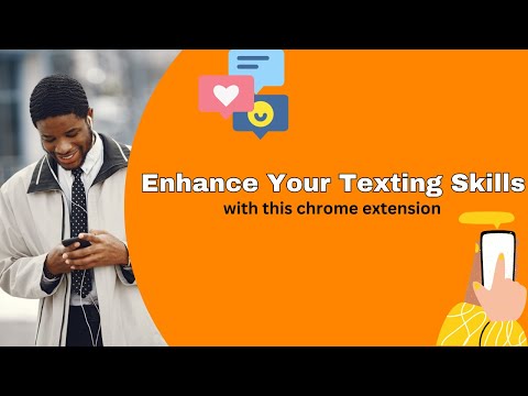 Enhance your Texting Skills | Chrome Wizard