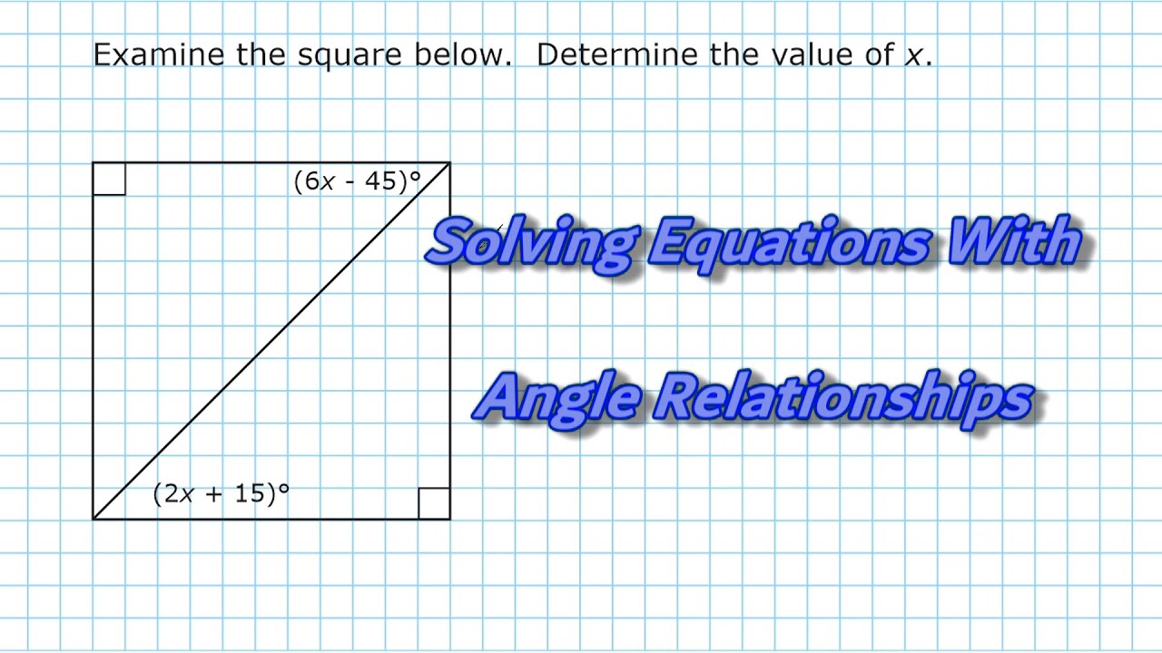 Solving Equations With Angle Relationships
