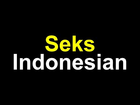 How to say sex in Indonesian language Perfect pronounciation