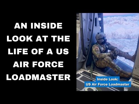 An inside look at the life of a US Air Force Loadmaster