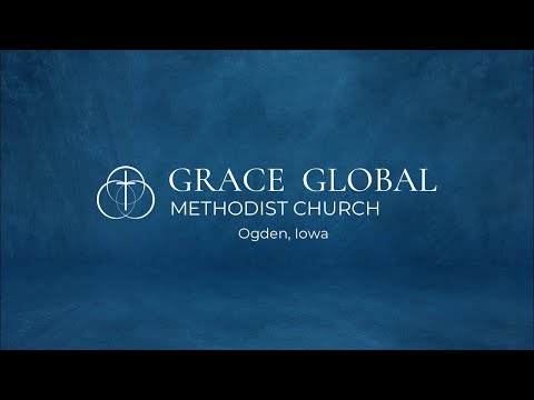 Grace Global Methodist Church June 29, 2025