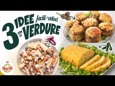 3 IDEE FACILI E VELOCI CON LE VERDURE - Fatto in Casa da Benedetta
