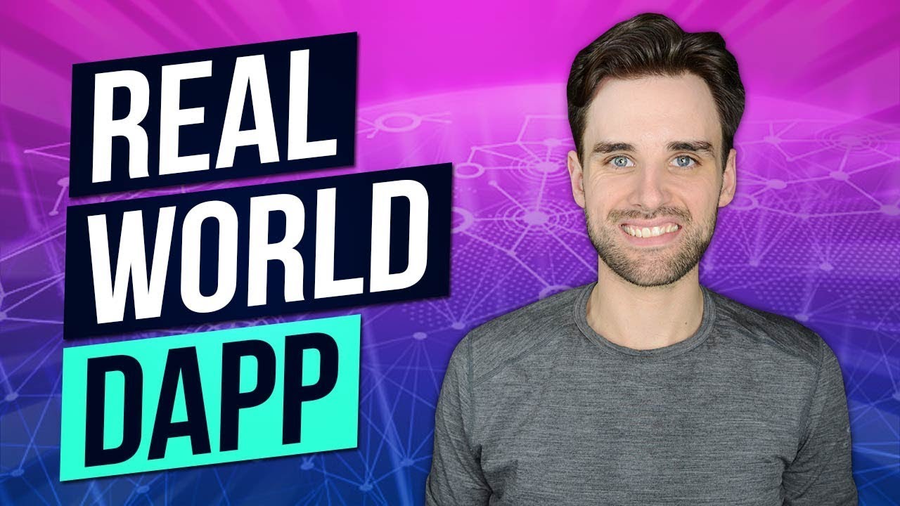 How to Build A Real World Dapp