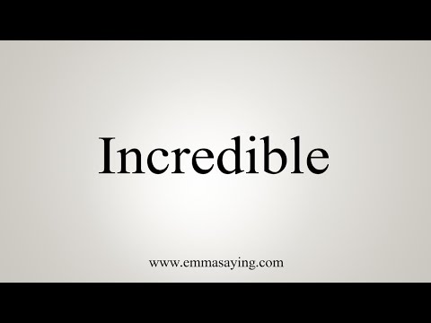 How To Say Incredible