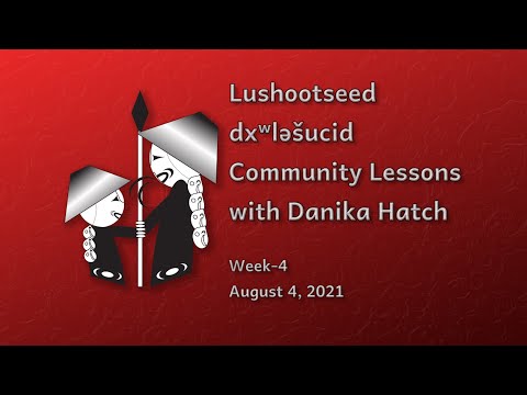 Lushootseed Community Lesson August 4, 2021 – Tulalip Lushootseed