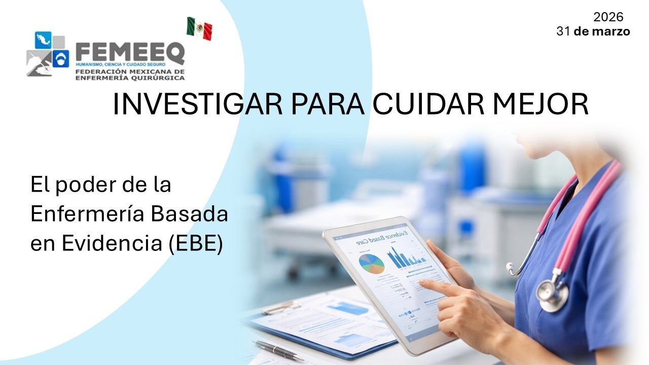 Investigar para cuidar mejor El poder de la enfermería basada en evidencia EBE