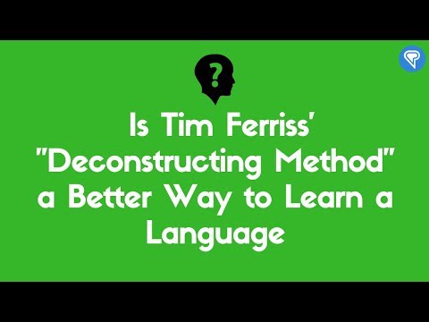 Is Tim Ferriss' "Deconstructing Method" a Better Way to Learn a Language