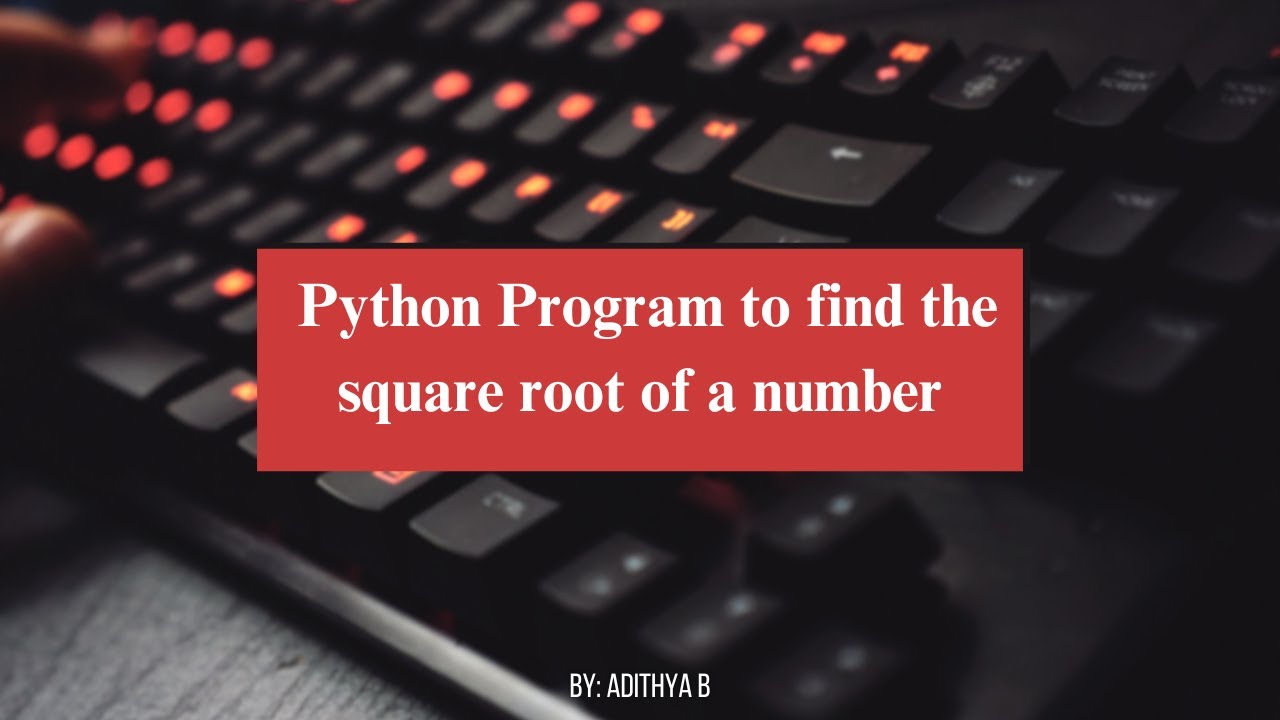Python Program to Calculate Square root of given number using Newton's Method