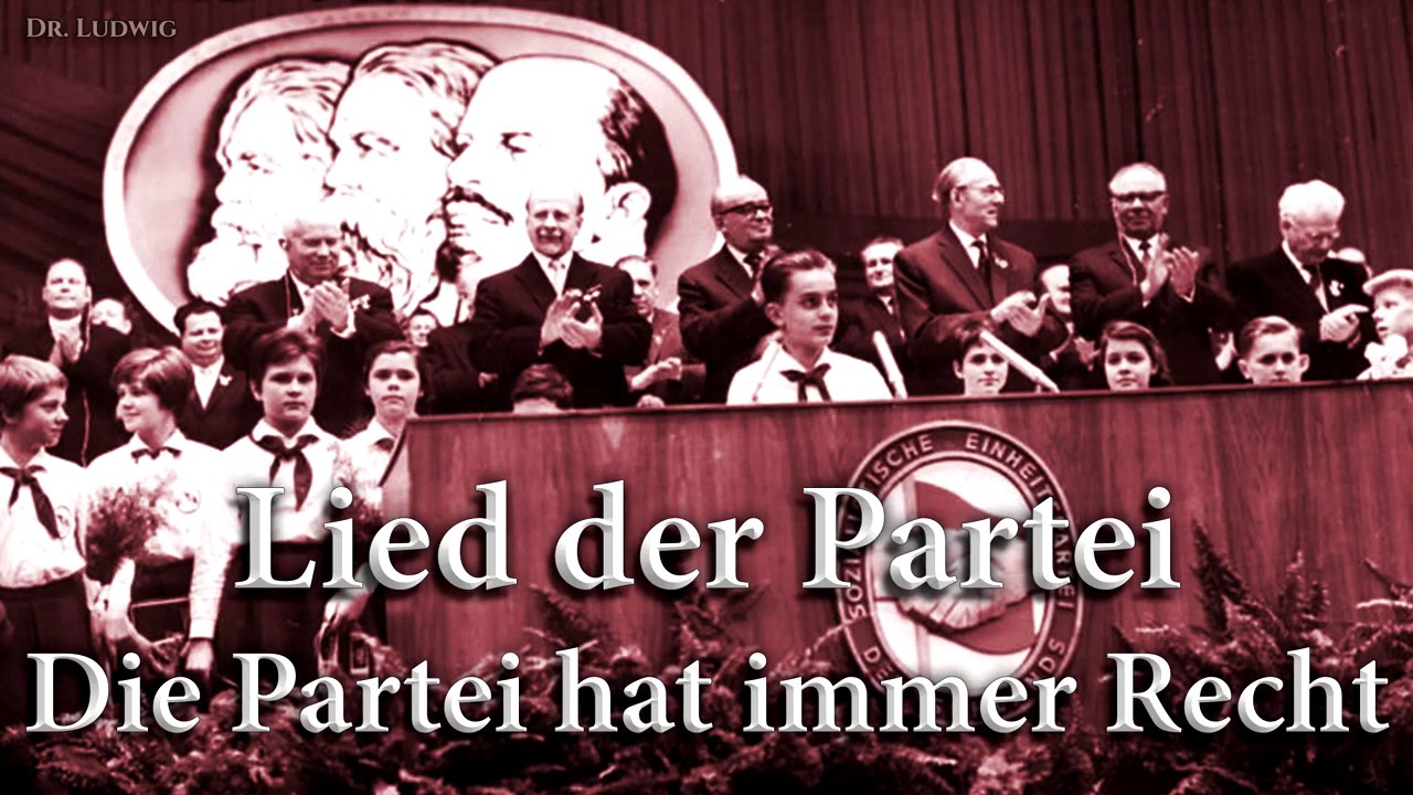Text: Volkslieder (DDR) – LIED DER PARTEI (Die Partei hat immer recht ...