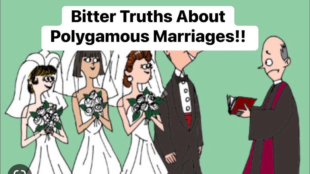 Bitter Truths About Polygamous Marriages!!