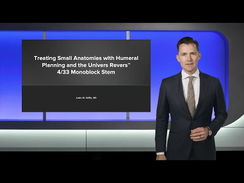 Treating Small Anatomies With Humeral Planning and the Univers Revers™ 4/33 Monoblock Stem